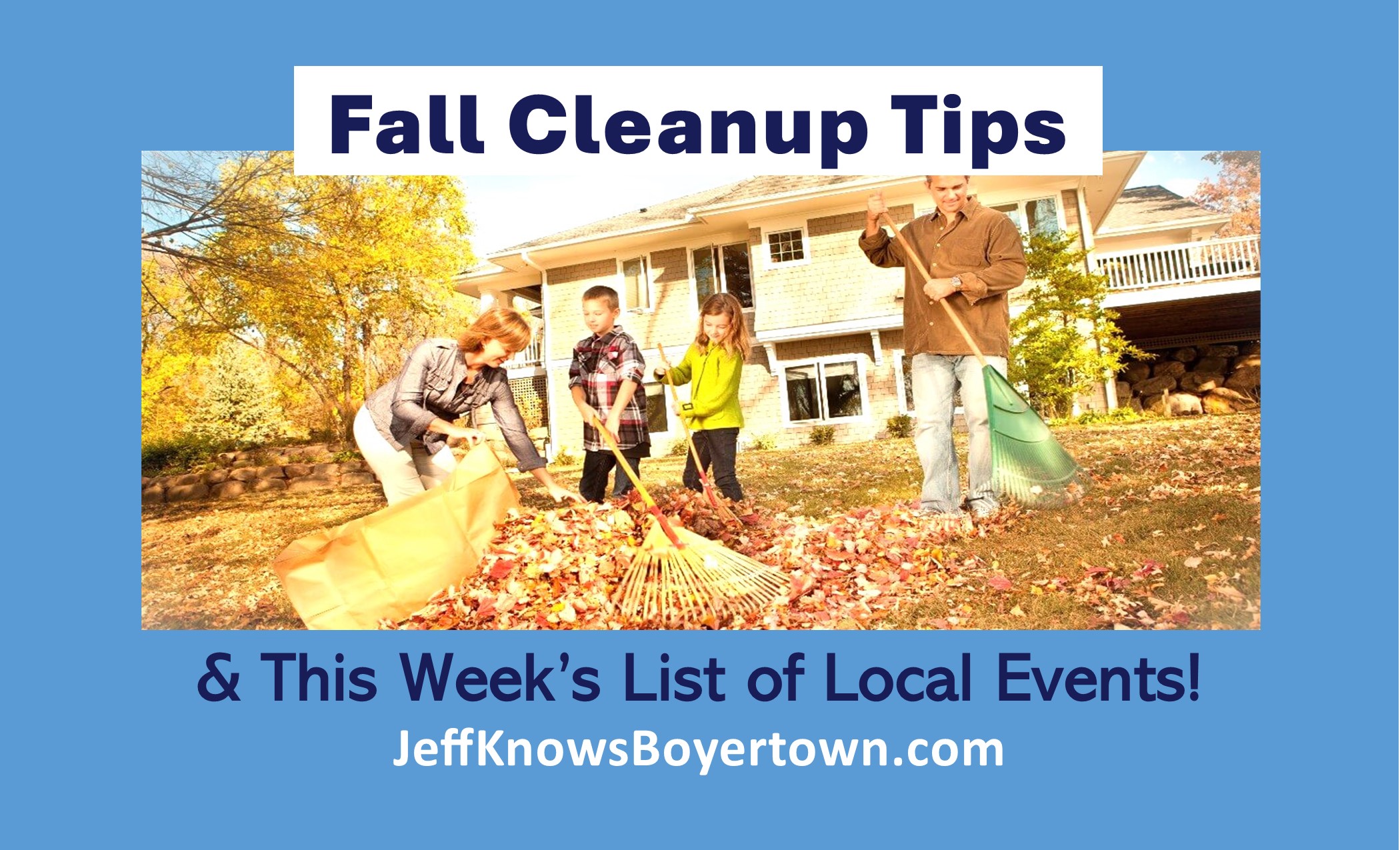 What's Going Down in Boyertown? (fall cleanup) - Jeff knows Boyertown